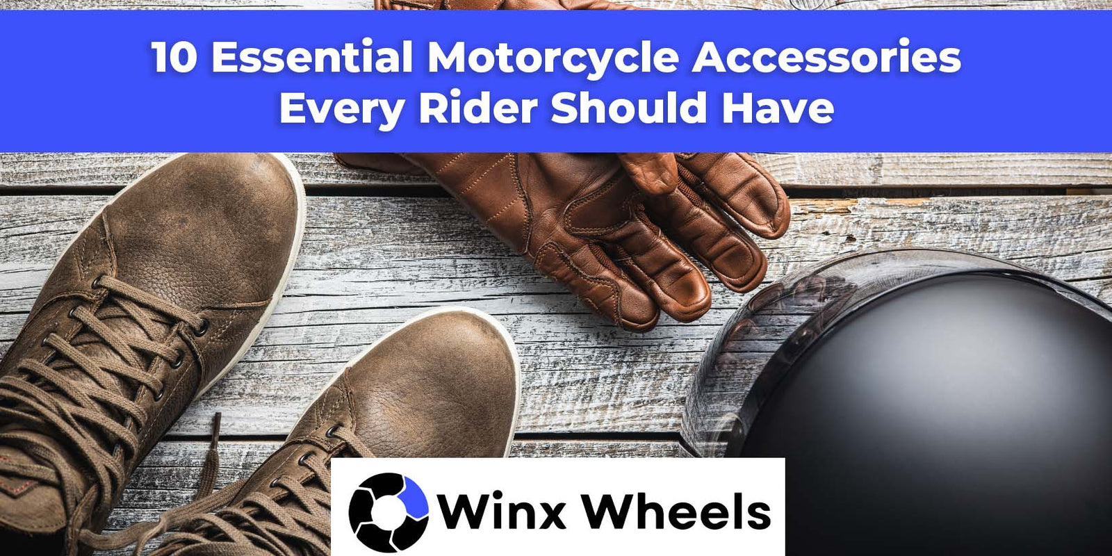 10 Essential Motorcycle Accessories Every Rider Should Have – winxwheels
