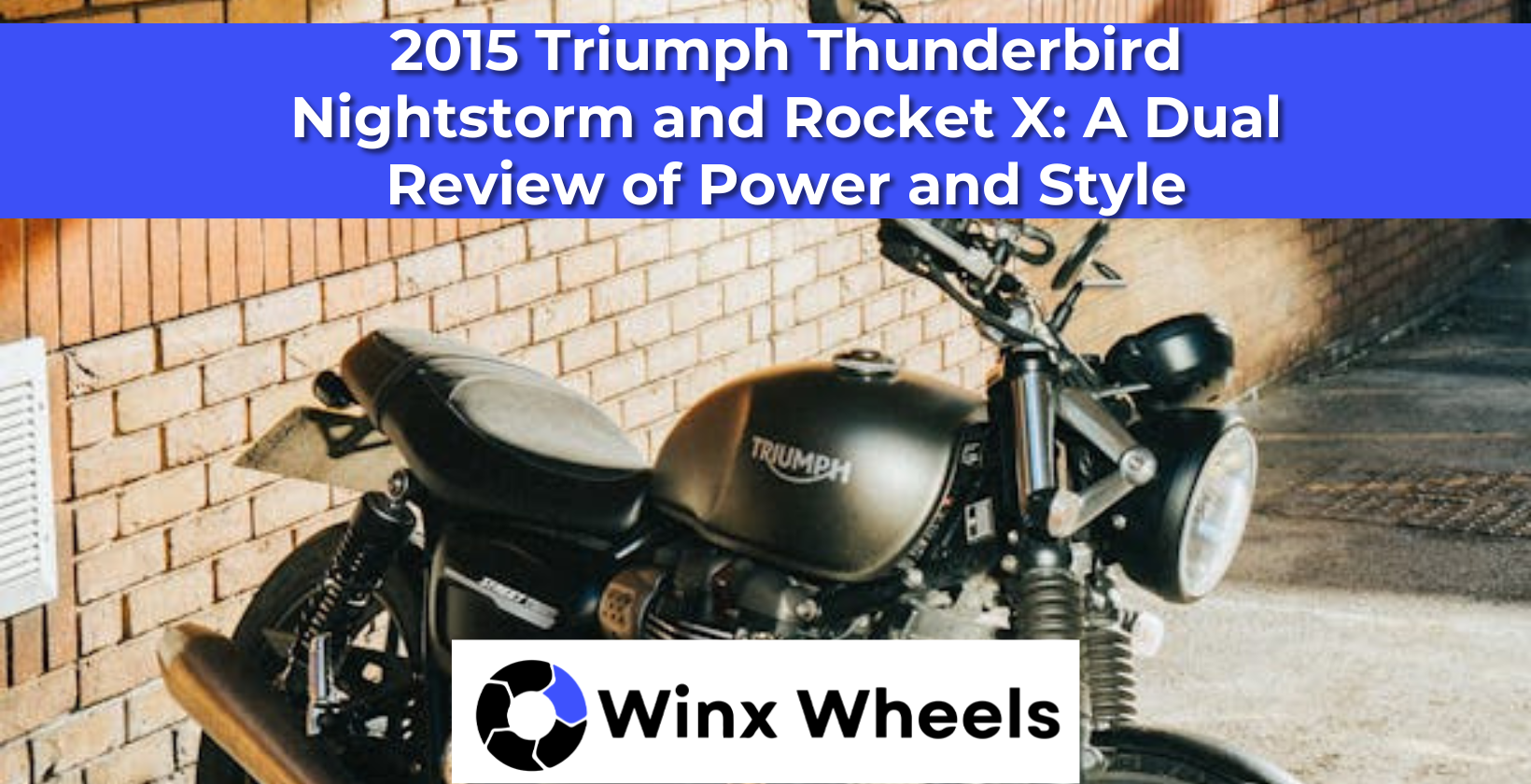 2015 Triumph Thunderbird Nightstorm and Rocket X: A Dual Review of Pow ...