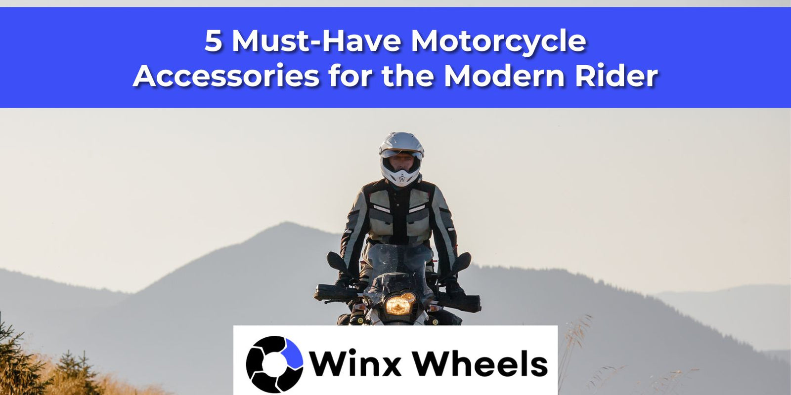 5 Must-Have Motorcycle Accessories for the Modern Rider – winxwheels