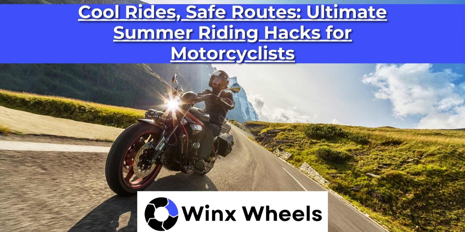 Cool Rides, Safe Routes: Ultimate Summer Riding Hacks for Motorcyclist ...