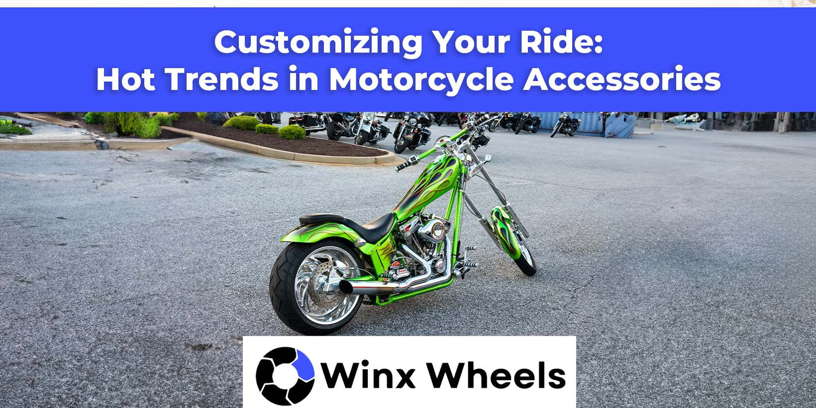 Customizing Your Ride: Hot Trends in Motorcycle Accessories – winxwheels