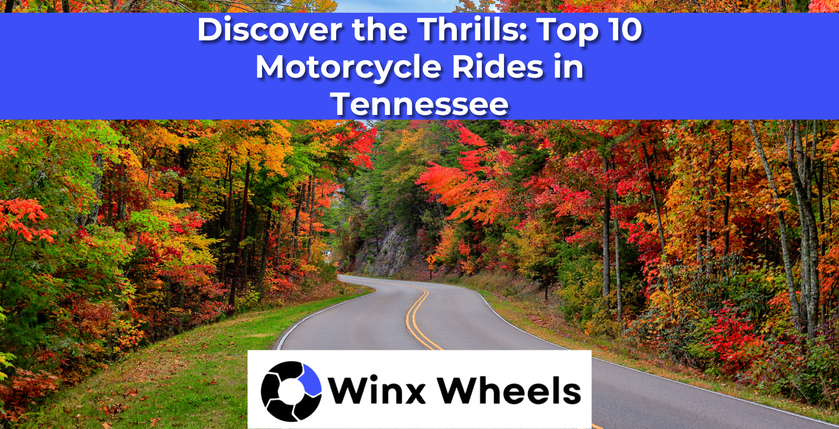 Discover the Thrills: Top 10 Motorcycle Rides in Tennessee – winxwheels