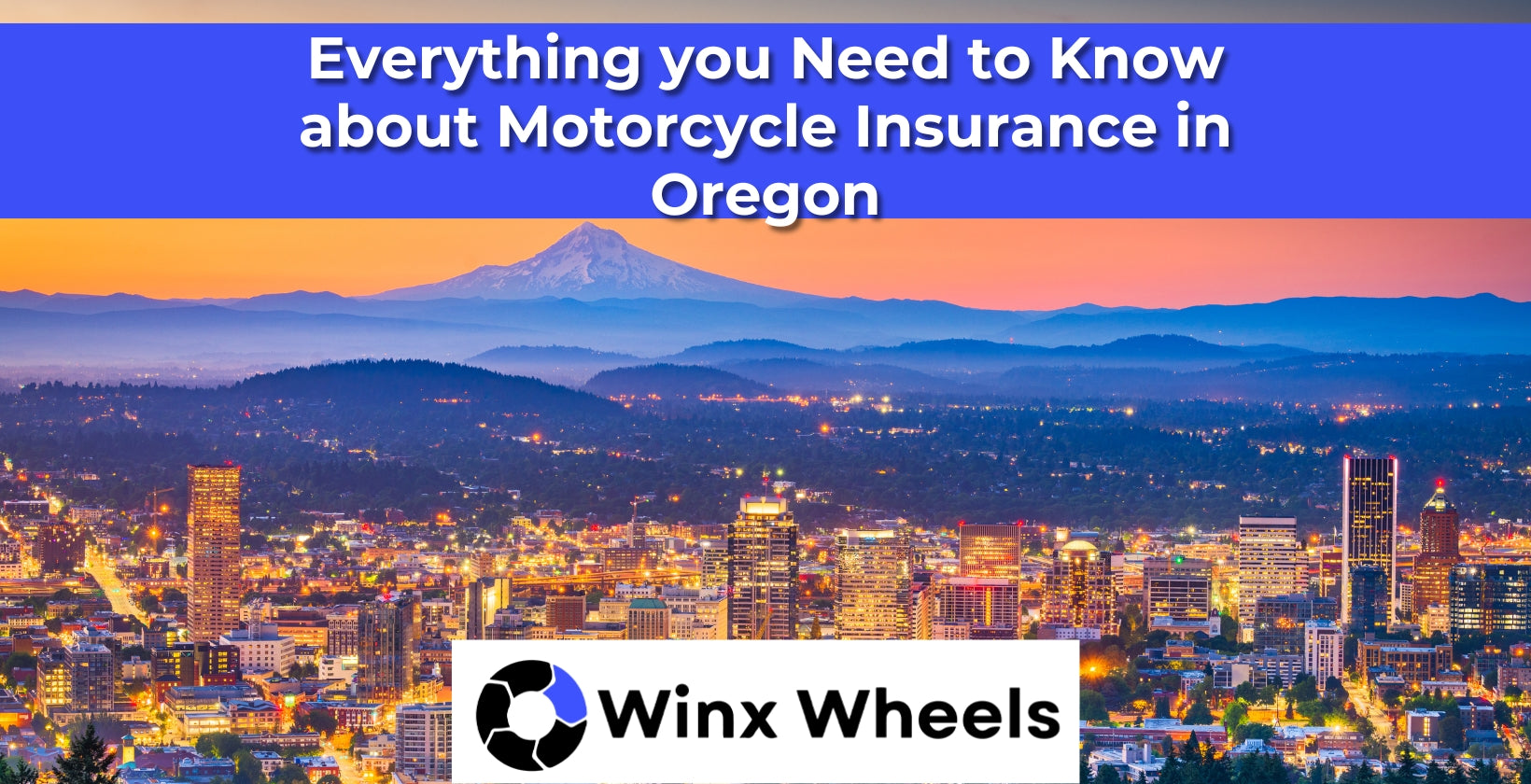 Everything you Need to Know about Motorcycle Insurance in Oregon ...