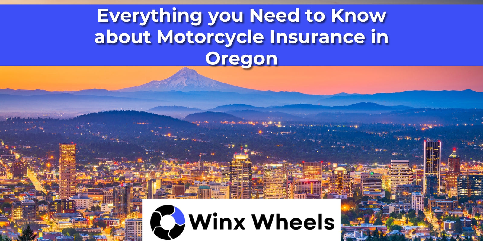 Everything you Need to Know about Motorcycle Insurance in Oregon ...