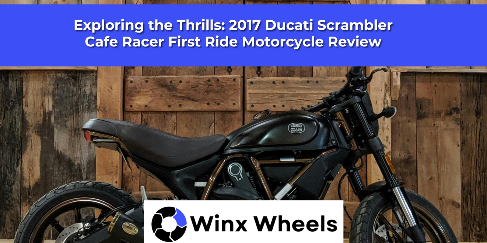Exploring the Thrills: 2017 Ducati Scrambler Cafe Racer First Ride Mot ...