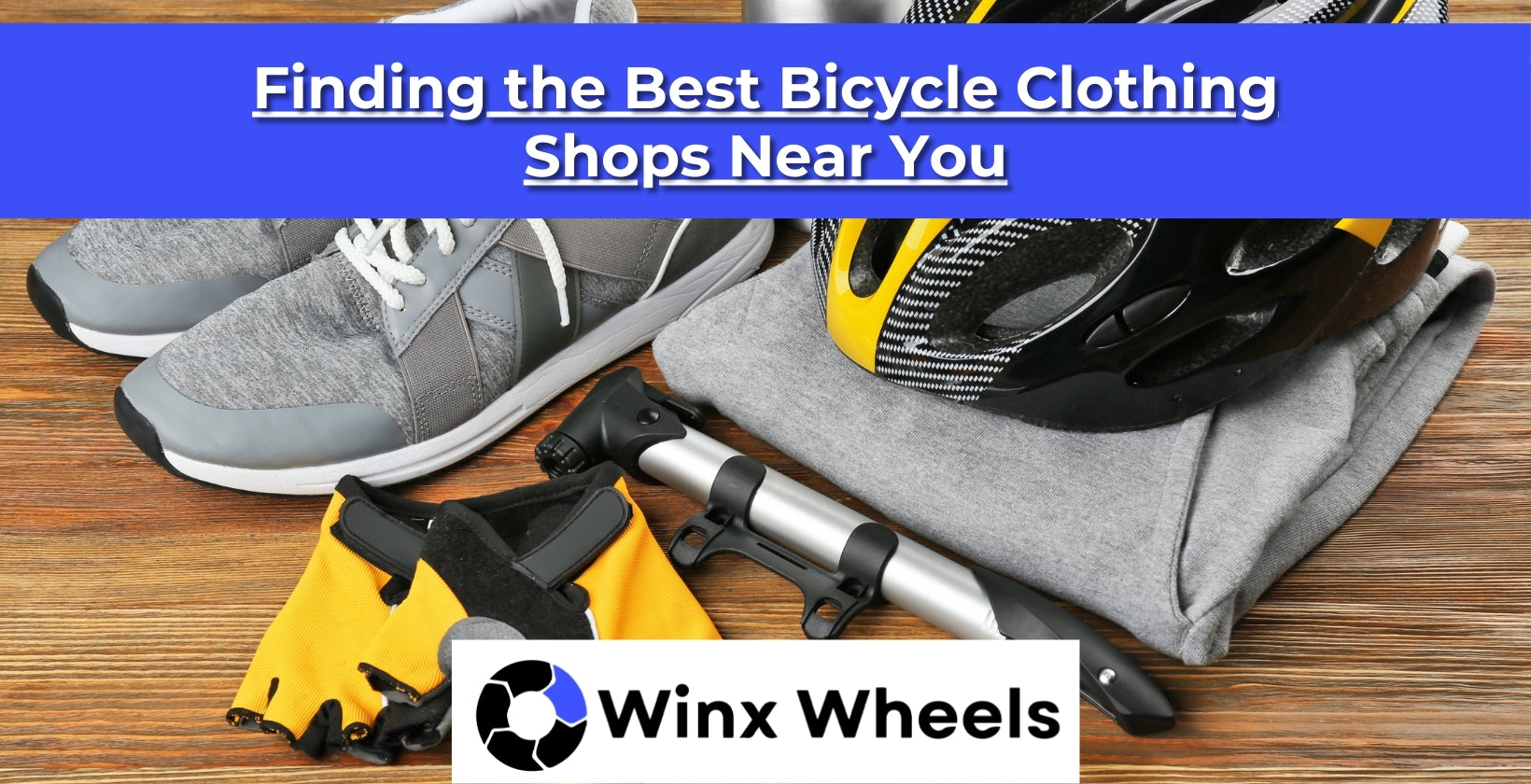 Finding the Best Bicycle Clothing Shops Near You – winxwheels