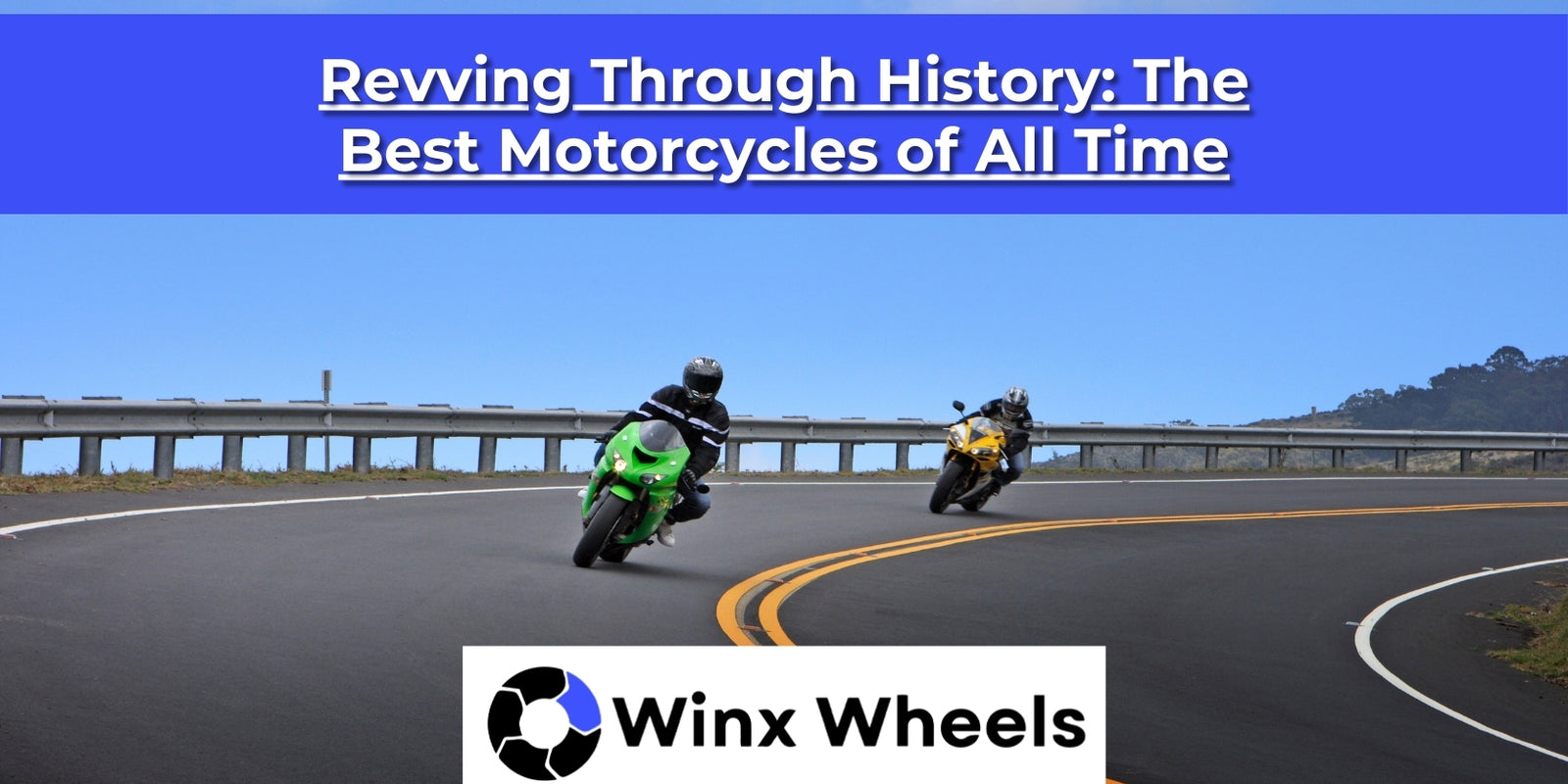Revving Through History The Best Motorcycles of All Time – winxwheels