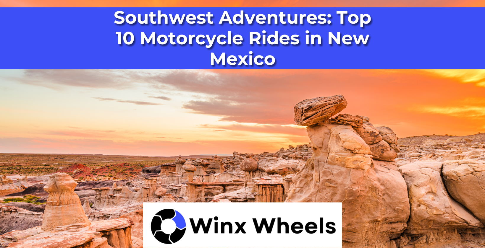 Southwest Adventures: Top 10 Motorcycle Rides in New Mexico – winxwheels