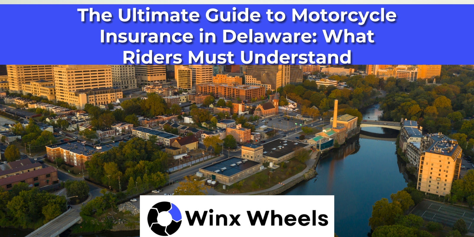 The Ultimate Guide to Motorcycle Insurance in Delaware: What Riders Mu ...