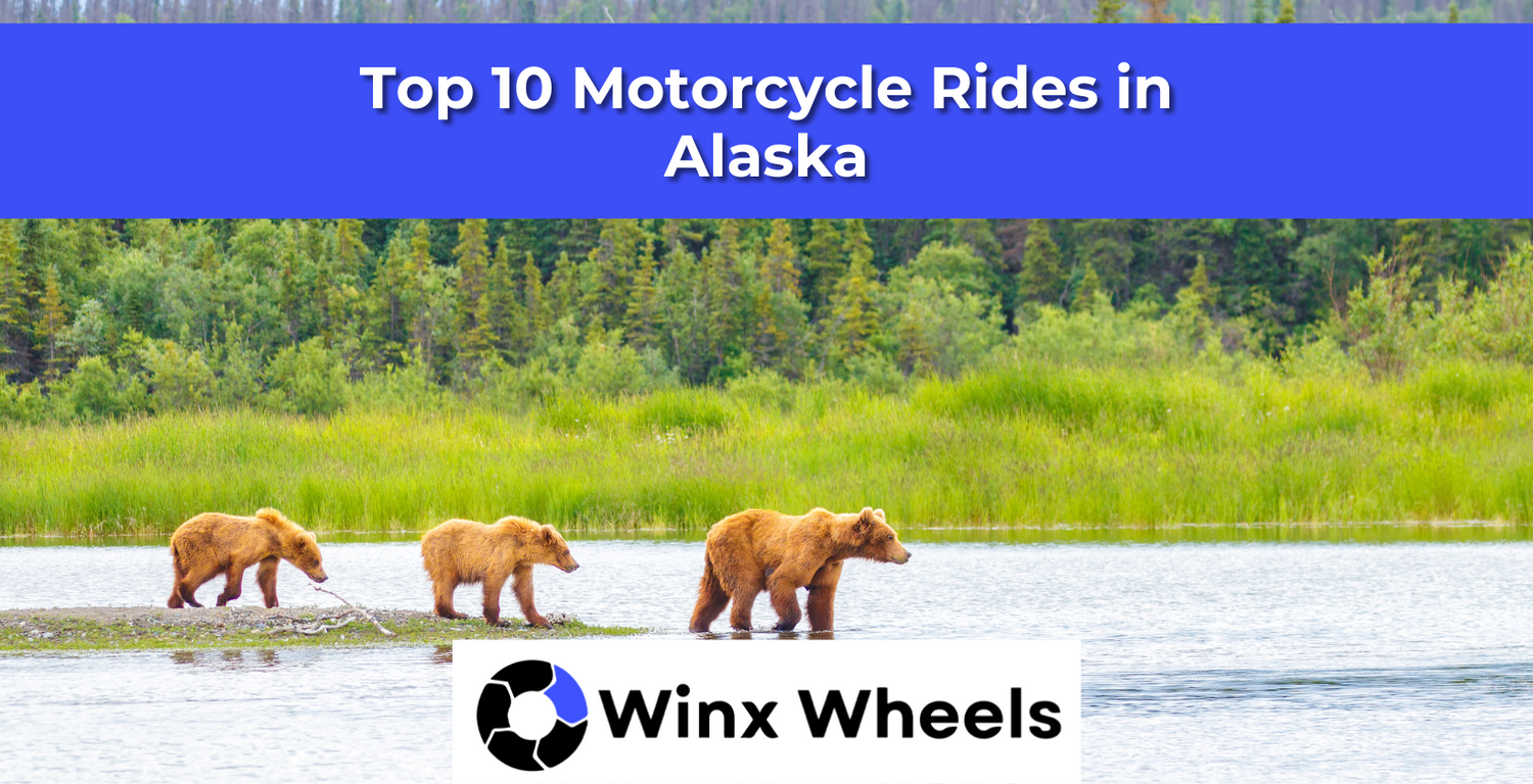 Top 10 Motorcycle Rides in Alaska – winxwheels