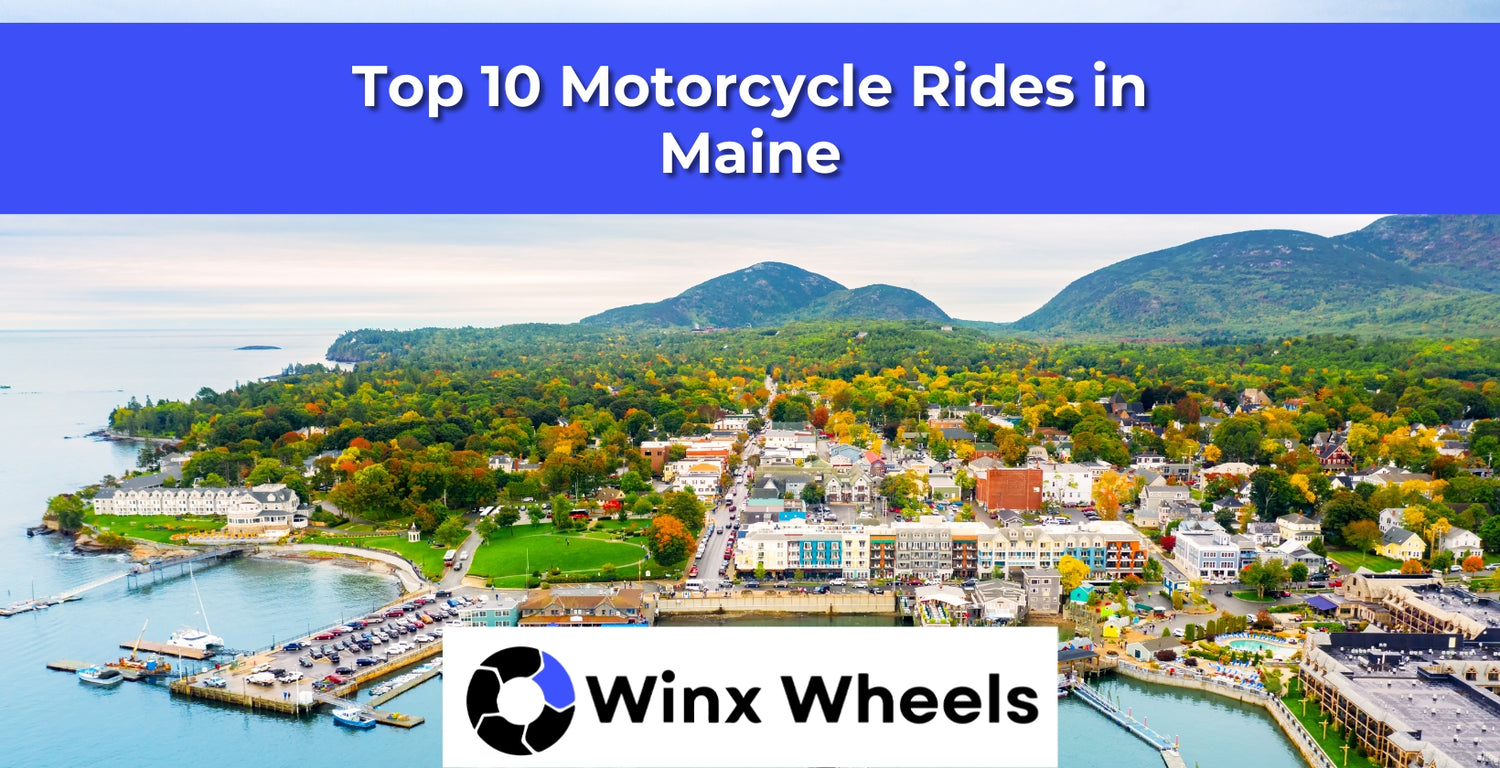 Top 10 Motorcycle Rides in Maine – winxwheels