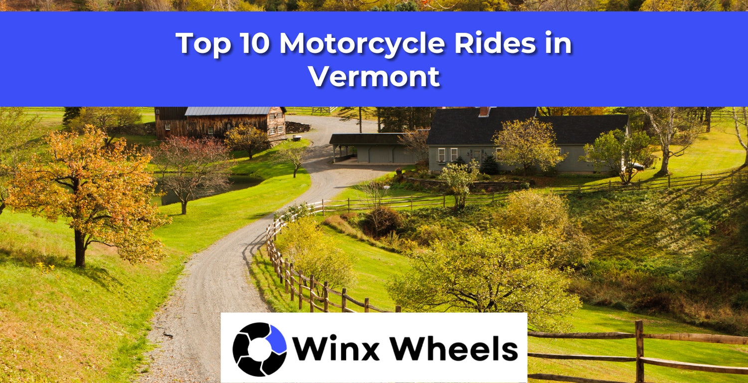 Top 10 Motorcycle Rides in Vermont – winxwheels