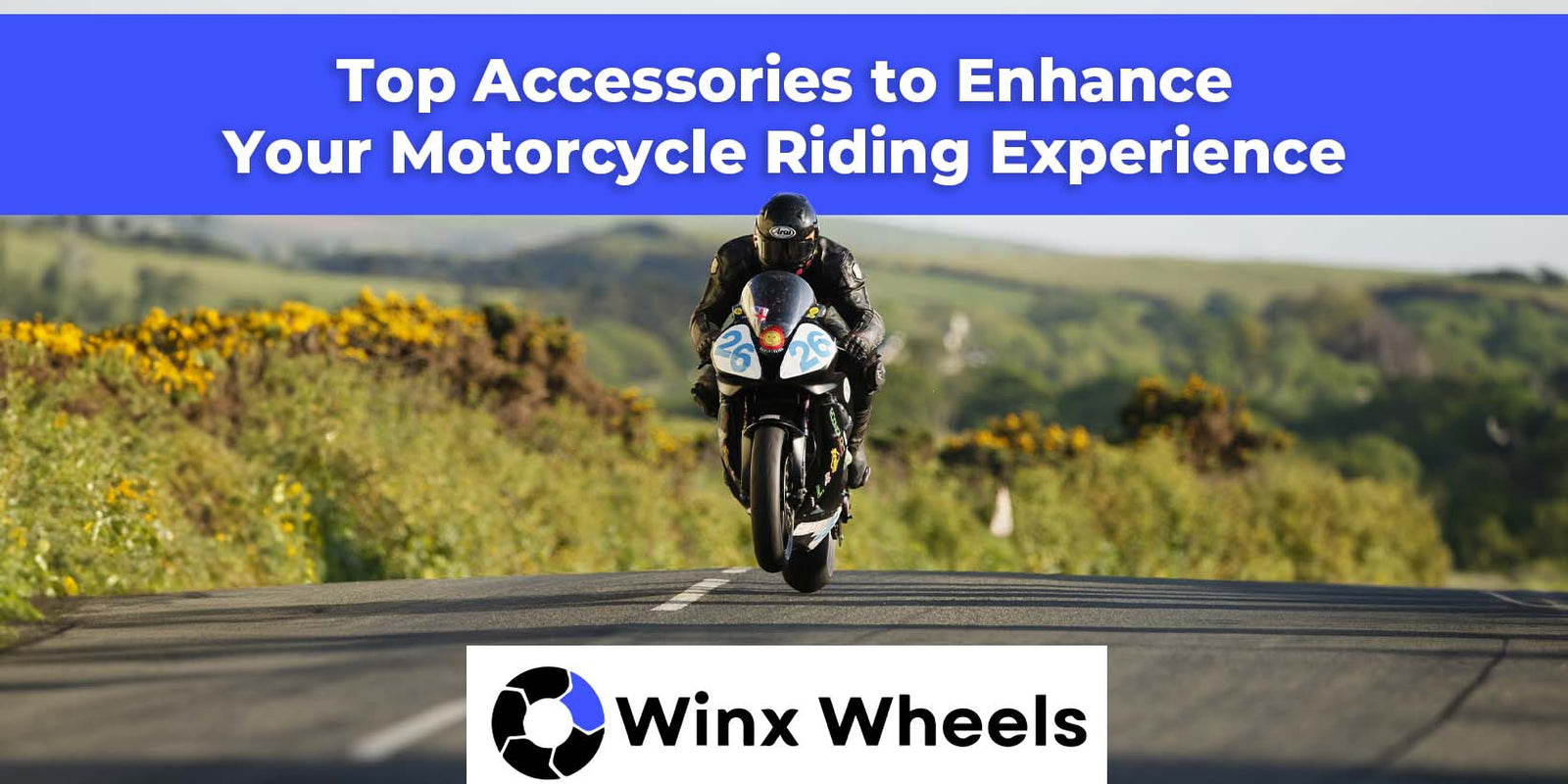 Top Accessories to Enhance Your Motorcycle Riding Experience – winxwheels