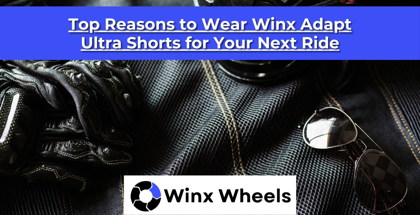 Top Reasons to Wear Winx Adapt Ultra Shorts for Your Next Ride – winxwheels