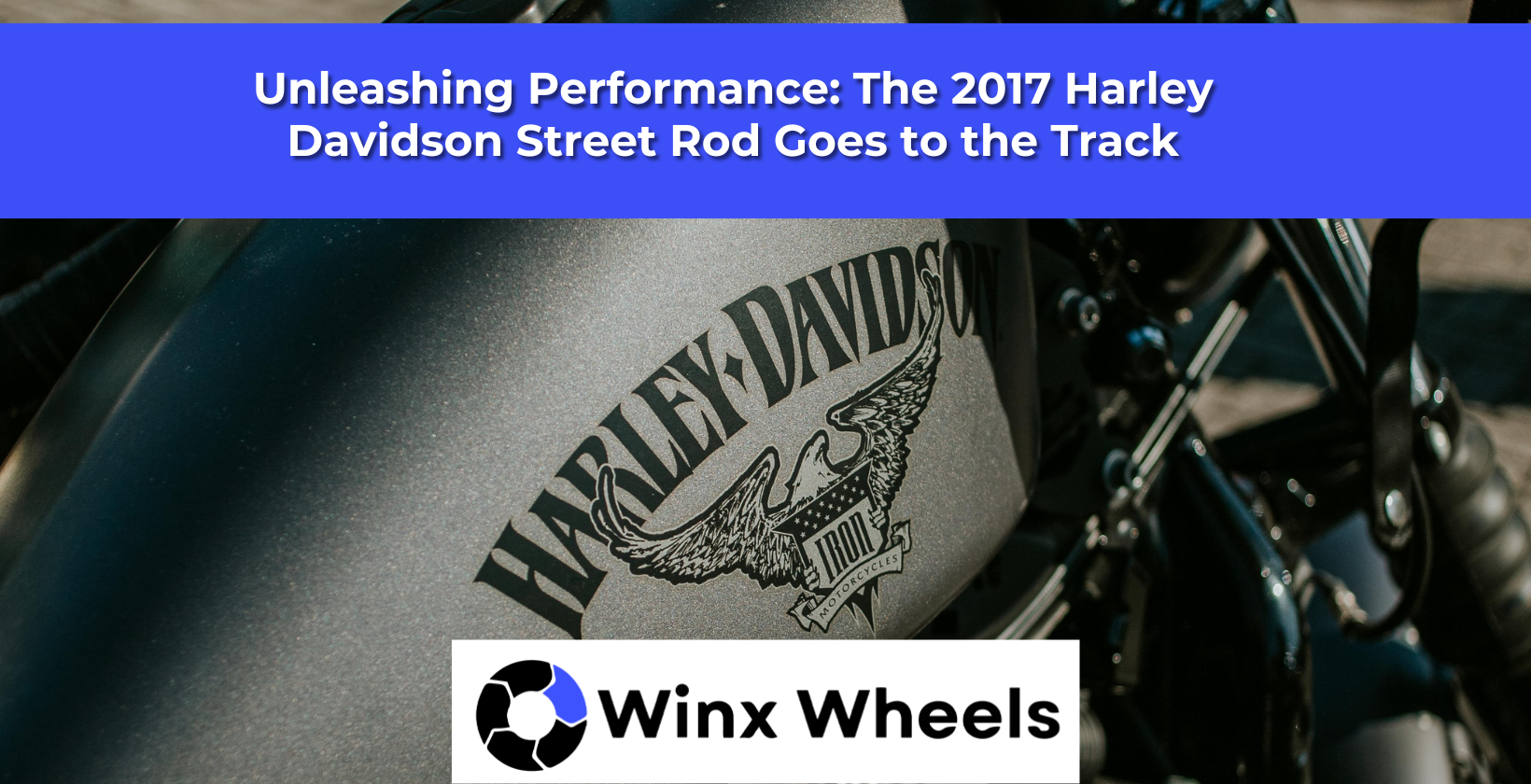 Unleashing Performance: The 2017 Harley Davidson Street Rod Goes to th ...