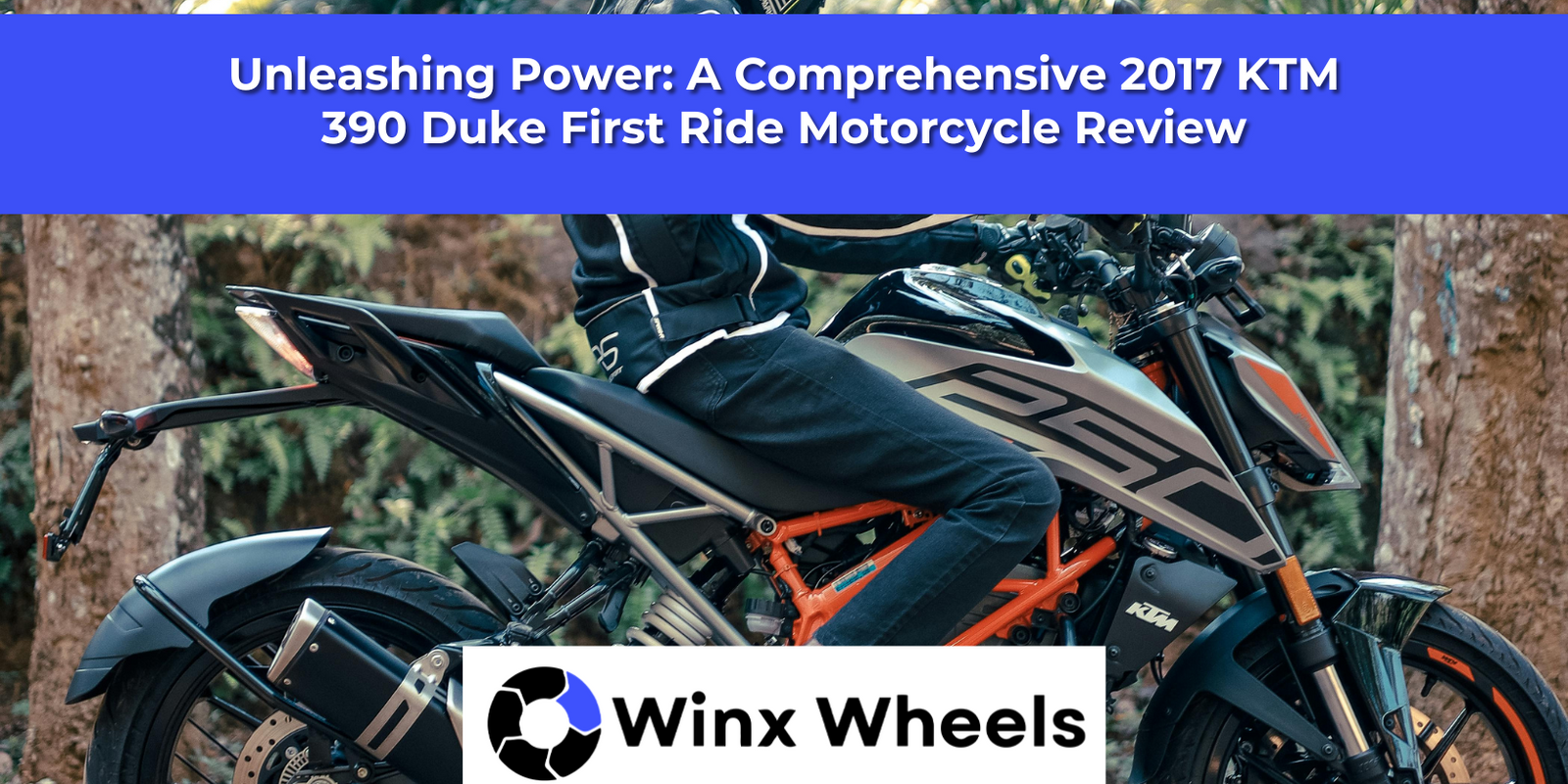 Unleashing Power: A Comprehensive 2017 KTM 390 Duke First Ride Motorcy ...