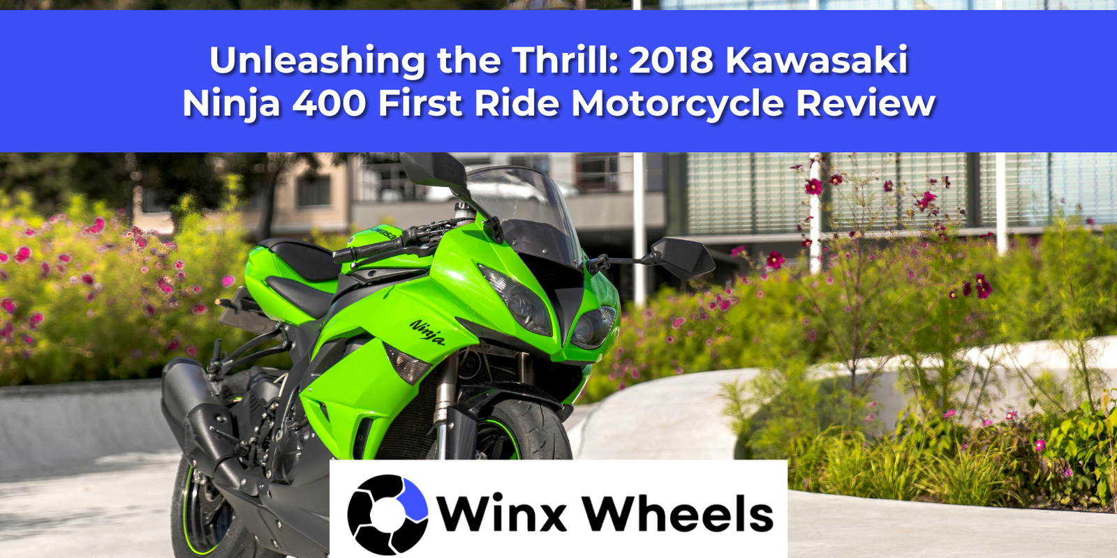Unleashing the Thrill: 2018 Kawasaki Ninja 400 First Ride Motorcycle R ...
