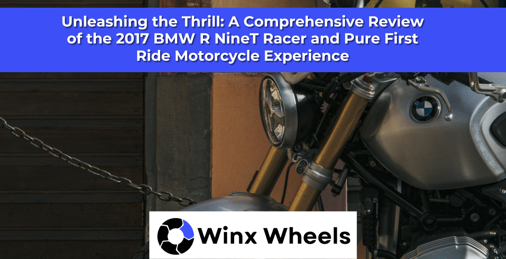 Unleashing the Thrill: A Comprehensive Review of the 2017 BMW R NineT ...