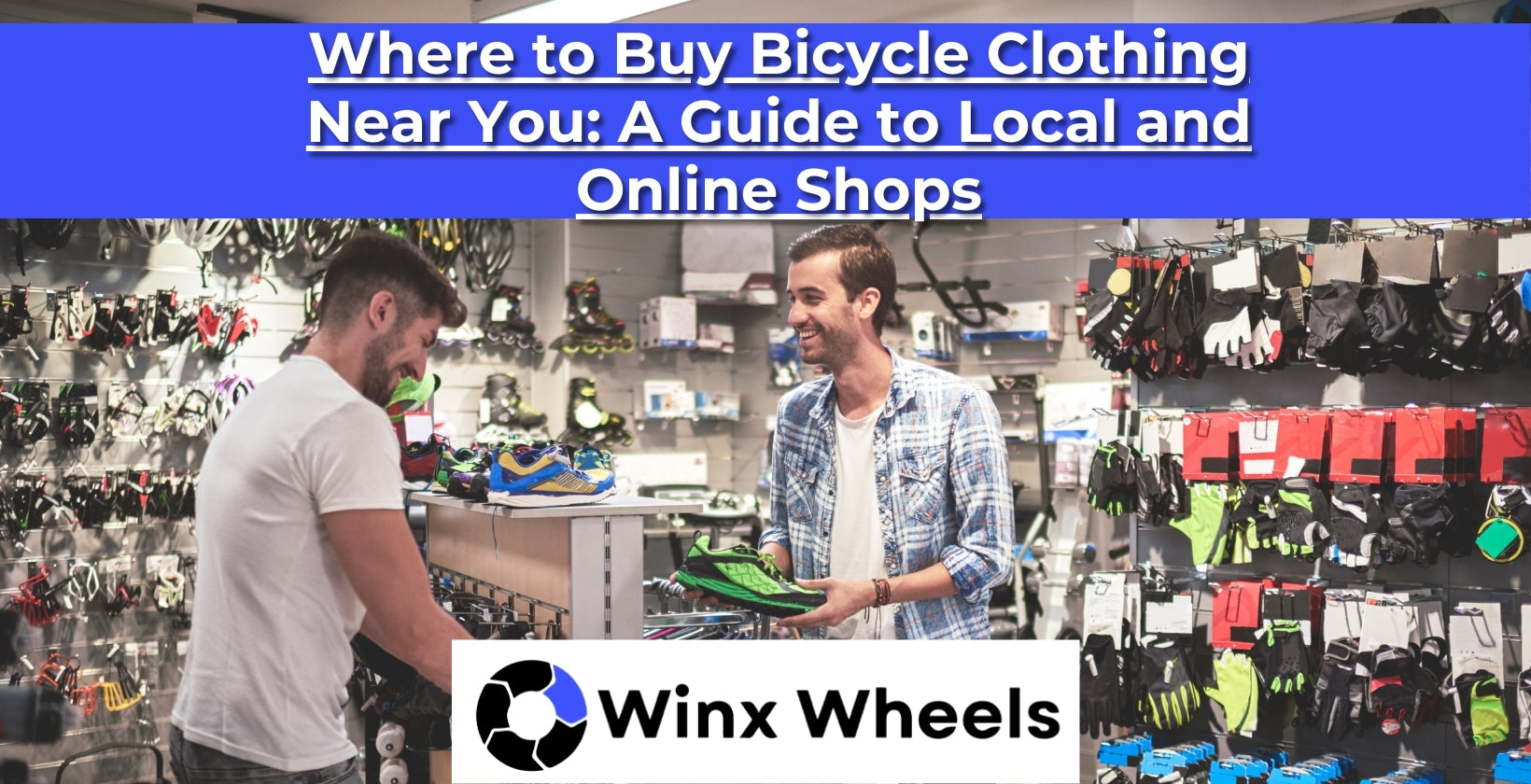 Where to Buy Bicycle Clothing Near You: A Guide to Local and Online Sh ...