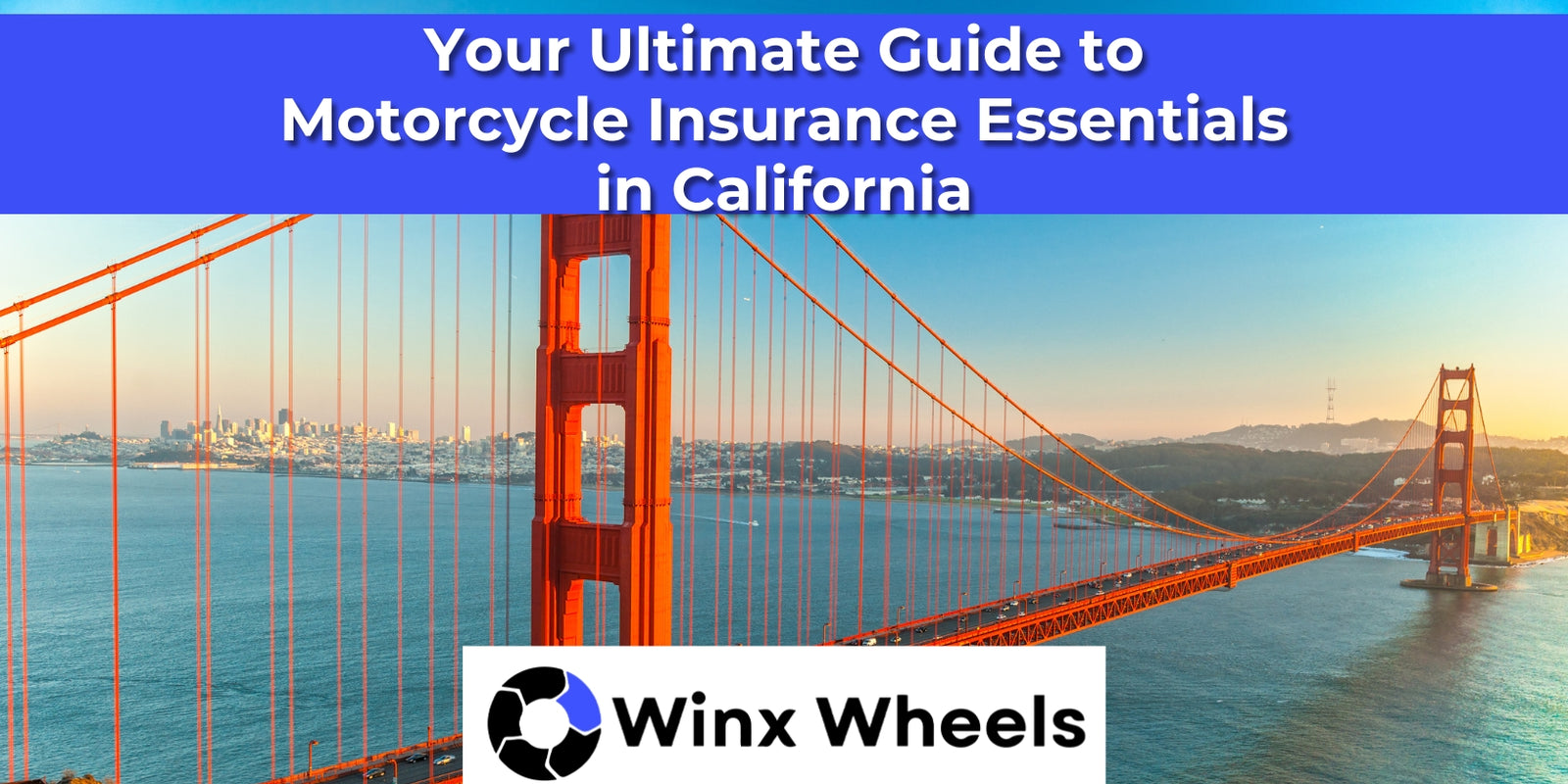 Your Ultimate Guide to Motorcycle Insurance Essentials in California ...